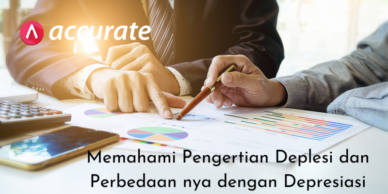 Memahami Pengertian Deplesi dan Perbedaan nya dengan Depresiasi