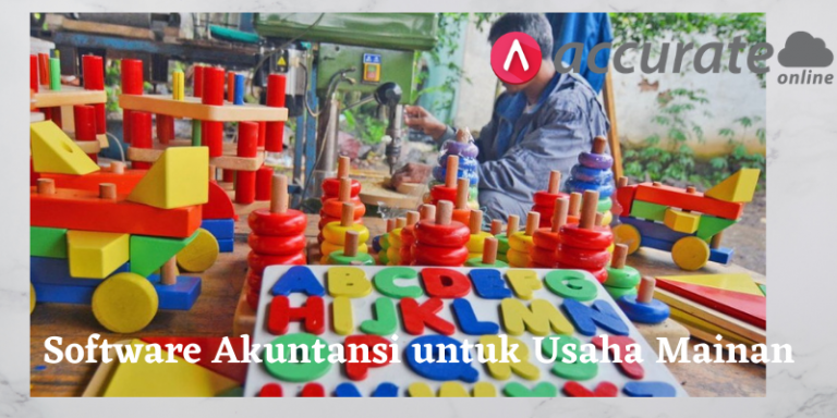 Software Akuntansi untuk Usaha Mainan - Accurate Online